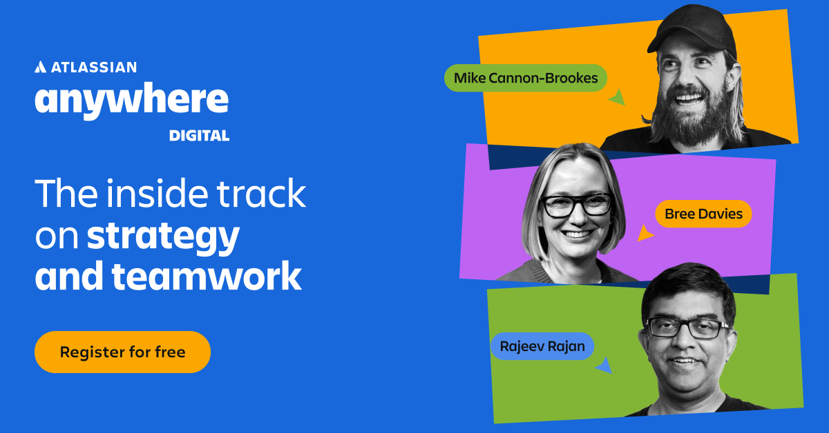 Atlassian Anywhere: The Inside Track on Strategy and Teamwork